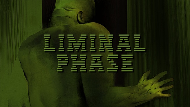 LIMINAL PHASE